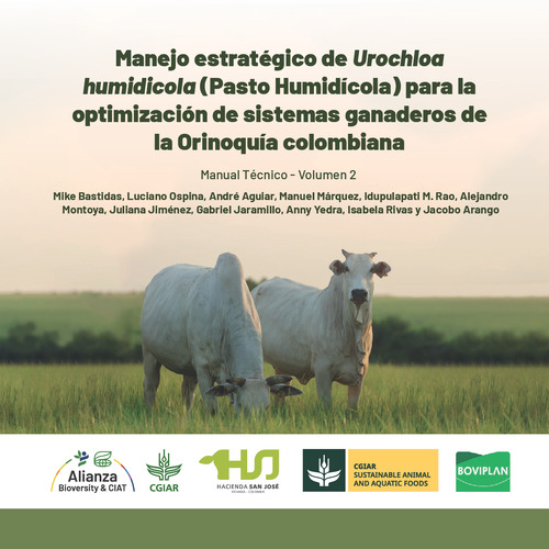 Manejo estratégico de Urochloa humidicola (Pasto Humidícola) para la ...