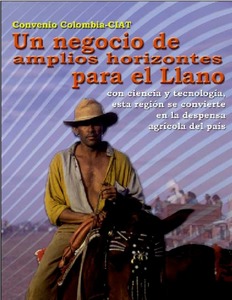 Convenio Colombia-CIAT : Un negocio de amplios horizontes para el Llano ...