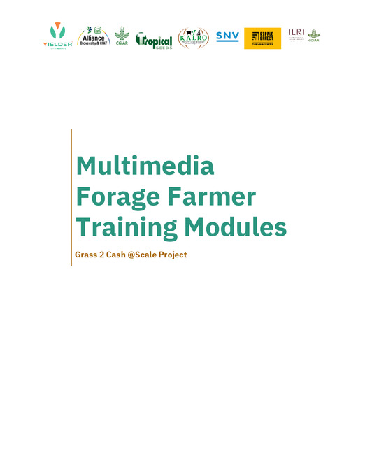 Multimedia forage farmer training modules: Grass 2 Cash @Scale Project ...