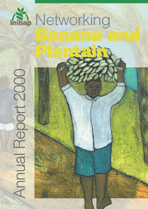Networking banana and plantain: INIBAP annual report 2000 | Alliance ...