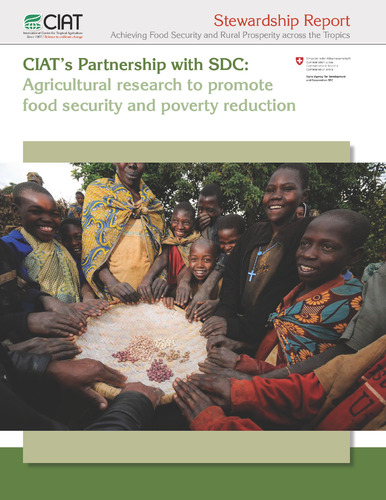 CIAT's partnership with SDC: agricultural research to promote food ...