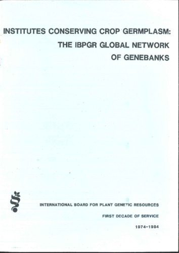 Institutes conserving crop germplasm: The IBPGR