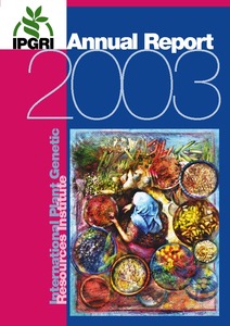 IPGRI Annual Report 2003 | Alliance Bioversity International - CIAT