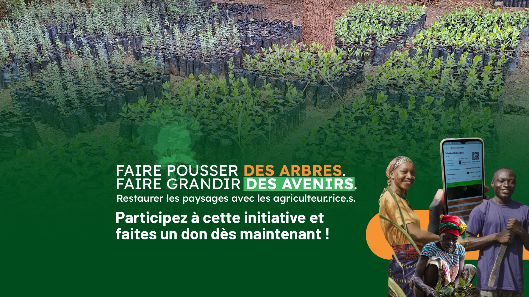 Faire pousser des arbres. Faire grandir des avenirs.