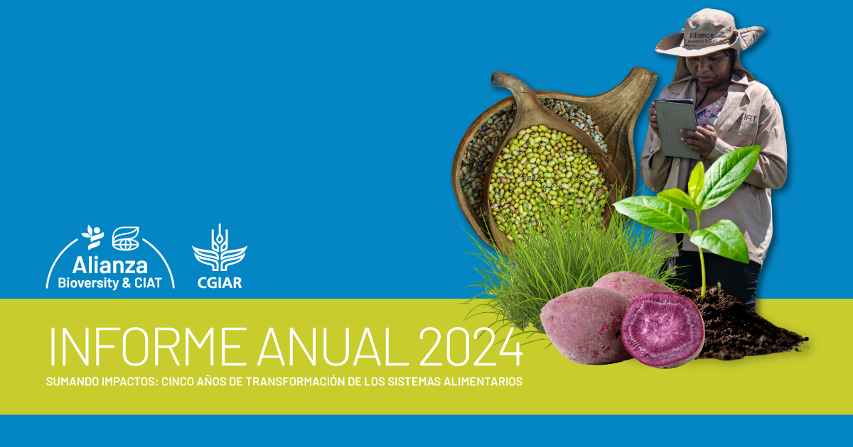 Informe Anual 2024 | Alianza Bioversity International - CIAT